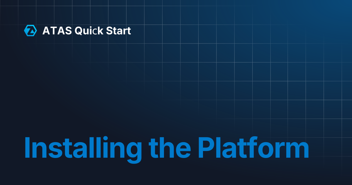 Installing the Platform | ATAS Quiсk Start